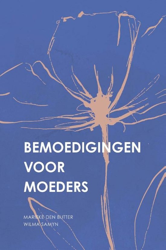 Bemoedigingen voor moeders, Wilma Samyn | 9789088973444 | Boeken | bol