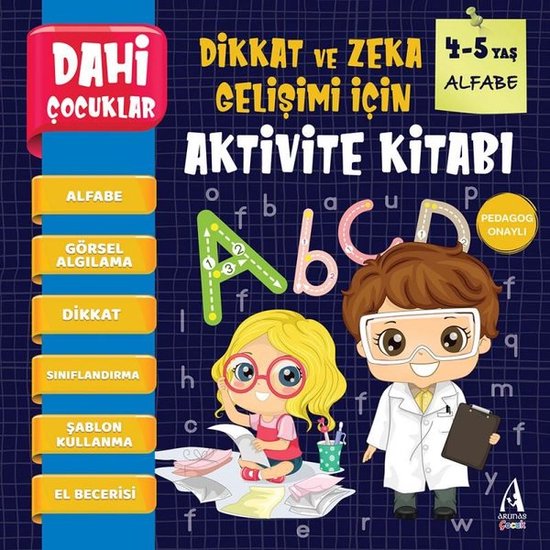 Dahi Çocuklar - Alfabe - Dikkat ve Zeka Gelişimi için Aktivite Kitabı 4 ... Dahi Çocuklar - Alfabe - Dikkat ve Zeka Gelişimi için Aktivite Kitabı 4 ...