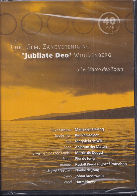 40 jaar Chr. Gem. Zangvereniging Jubilate Deo Woudenberg o.l.v. Marco ...