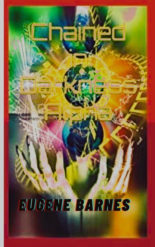 Chained In Darkness - Chained In Darkness Alpha (ebook), Eugene Barnes ...