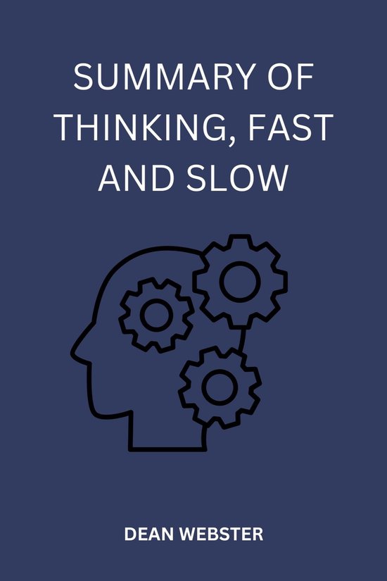 Summary of Thinking, Fast and Slow By Daniel Kahneman (ebook), Dean ...