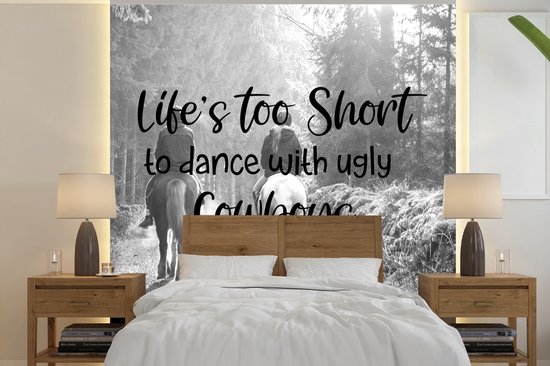 Behang - Fotobehang Paarden quote 'Life's too short to dance with ugly ...