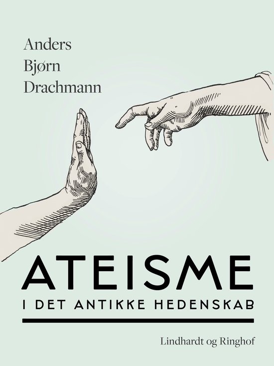 Ateisme i det antikke hedenskab (ebook), Anders Bjørn Drachmann ...