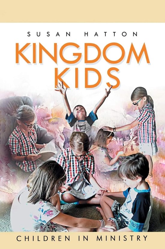 Kingdom Kids (ebook), Susan Hatton | 9798886228618 | Boeken | bol.com