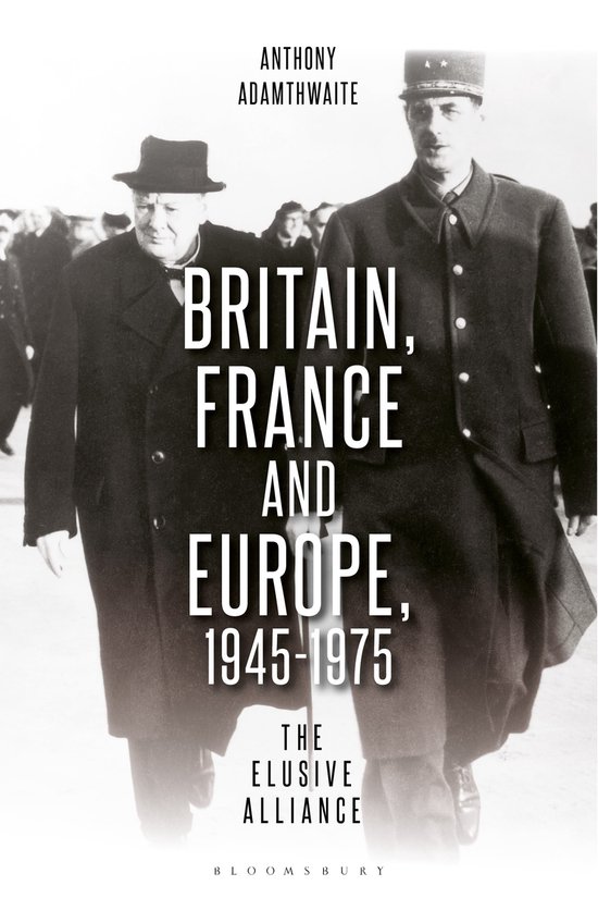 Britain, France and Europe, 1945-1975, Anthony Adamthwaite ...