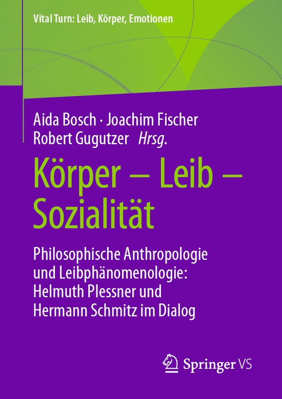 Vital Turn: Leib, Körper, Emotionen- Körper – Leib – Sozialität ...