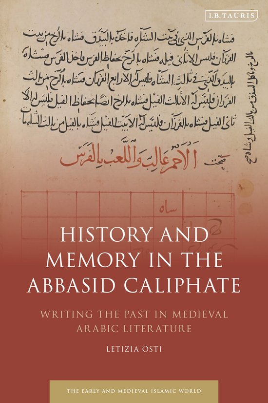 Early and Medieval Islamic World- History and Memory in the Abbasid ...