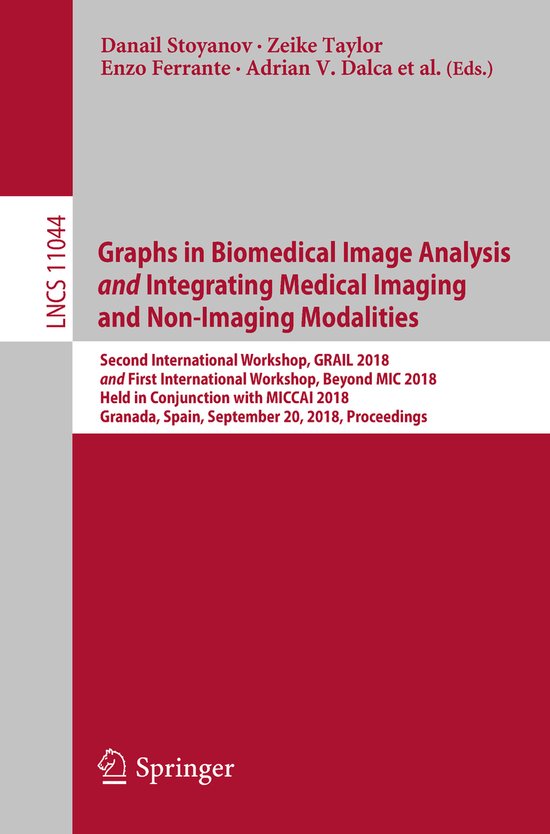 Graphs in Biomedical Image Analysis and Integrating Medical Imaging and ...