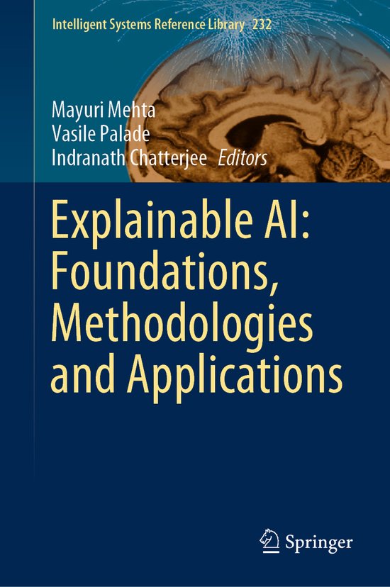 Intelligent Systems Reference Library- Explainable AI: Foundations ... Intelligent Systems Reference Library- Explainable AI: Foundations ...