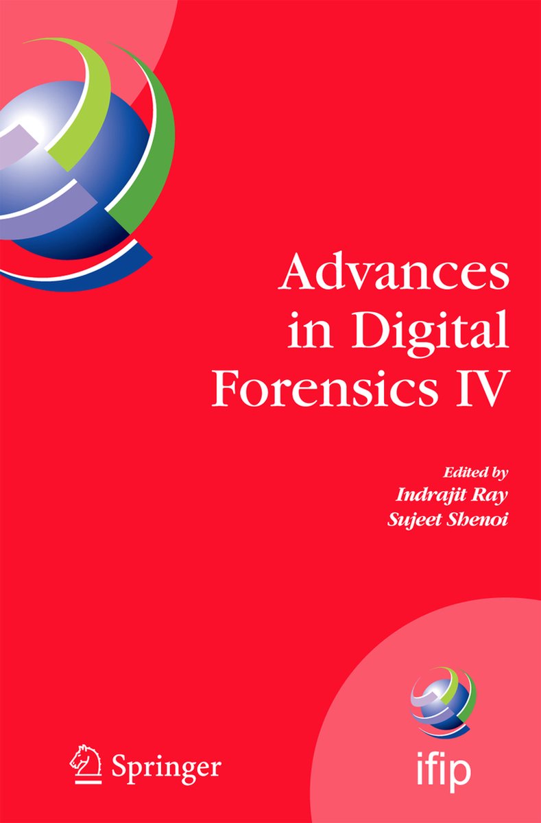 Advances in Digital Forensics IV | 9780387849263 | Indrajit Ray ...