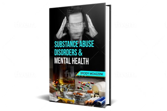 Substance Abuse Disorders & Mental Health (ebook), Brody Moazzeni | 9798215407523 | Boeken | bol.com