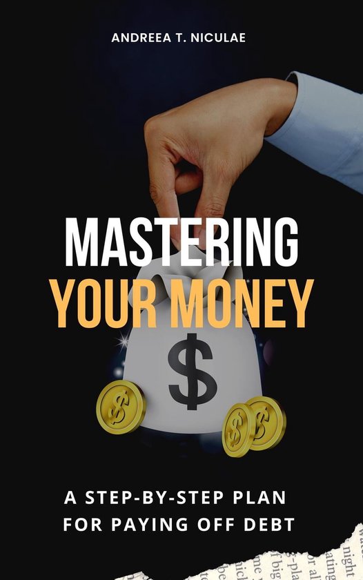 Mastering Your Money: A Step-by-Step Plan for Paying Off Debt (ebook ...