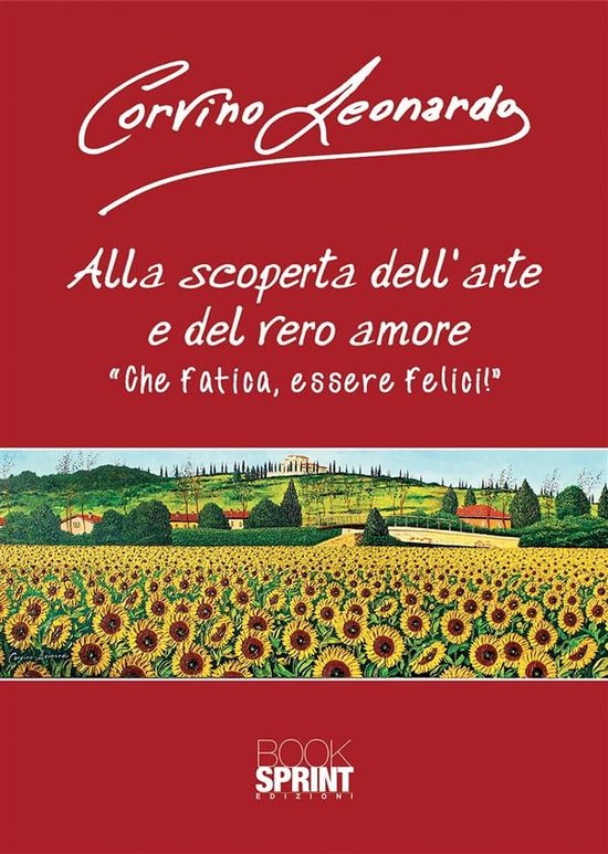 Alla scoperta dell’arte e del vero amore (ebook), Leonardo Corvino ... Alla scoperta dell’arte e del vero amore (ebook), Leonardo Corvino ...