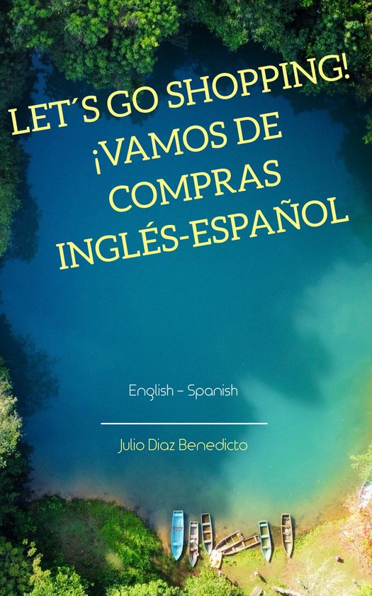 LET´S GO SHOPPING! ¡VAMOS DE COMPRAS (ebook), Julio Diaz Benedicto | 1230006127794 |... | bol.com