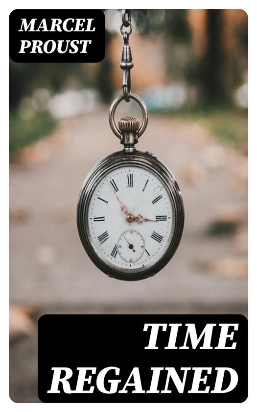 Time Regained (ebook), Marcel Proust | 8596547424048 | Boeken | bol.com