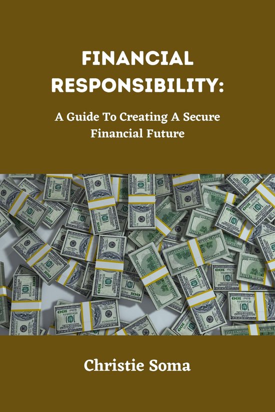 FINANCIAL RESPONSIBILITY: (ebook), Christie Soma | 1230006011031 ...