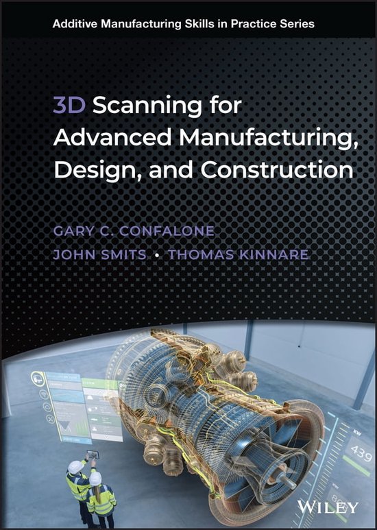 Additive Manufacturing Skills in Practice. - 3D Scanning for Advanced Manufacturing,... | bol.com