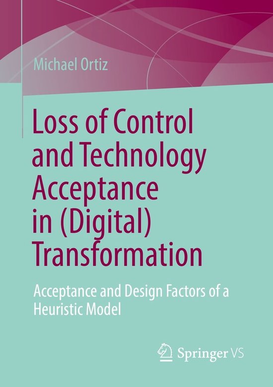 Loss of Control and Technology Acceptance in (Digital) Transformation (ebook), Michael... | bol.com