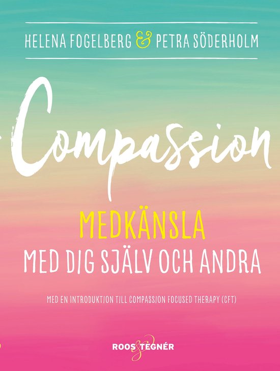 Compassion : Medkänsla med dig själv och andra (ebook), Helena ...