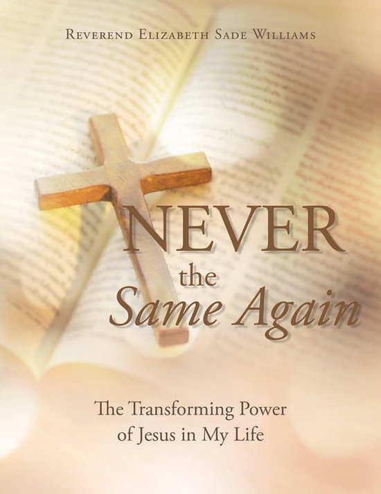 Never the Same Again (ebook), Reverend Elizabeth Sade Williams ...