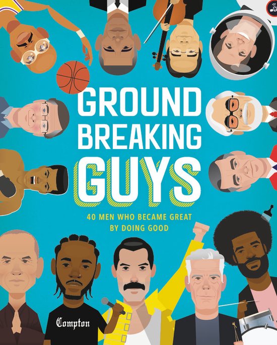 Groundbreaking Guys 40 Men Who Became Great by Doing Good, Stephanie ...