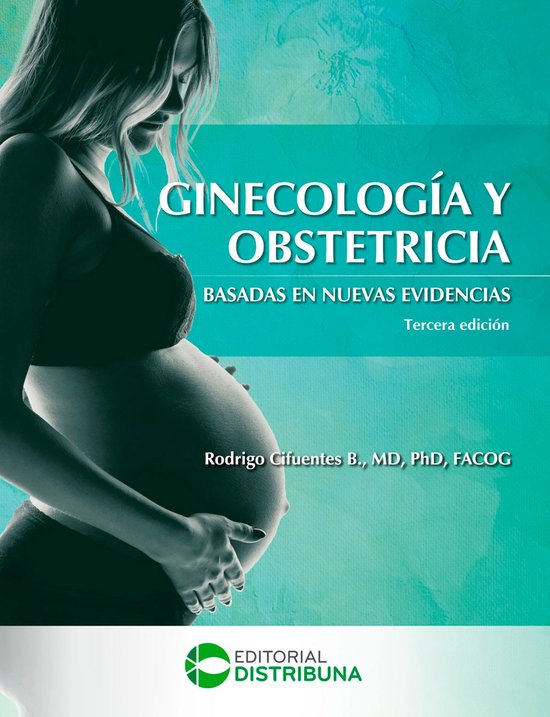 Ginecología y Obstetricia Basadas en Nuevas Evidencias. Tercera Edición (ebook),... | bol