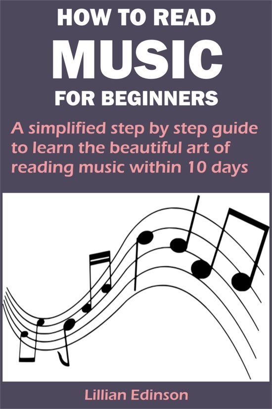 HOW TO READ MUSIC FOR BEGINNERS (ebook), Lillian Edinson ...