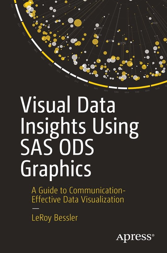 Visual Data Insights Using SAS ODS Graphics (ebook), LeRoy Bessler ...