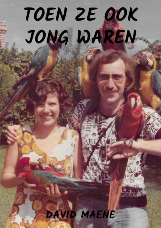 Toen ze ook jong waren, David Maene | 9789464802405 | Boeken | bol