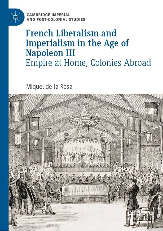 Cambridge Imperial and Post-Colonial Studies - French Liberalism and ...