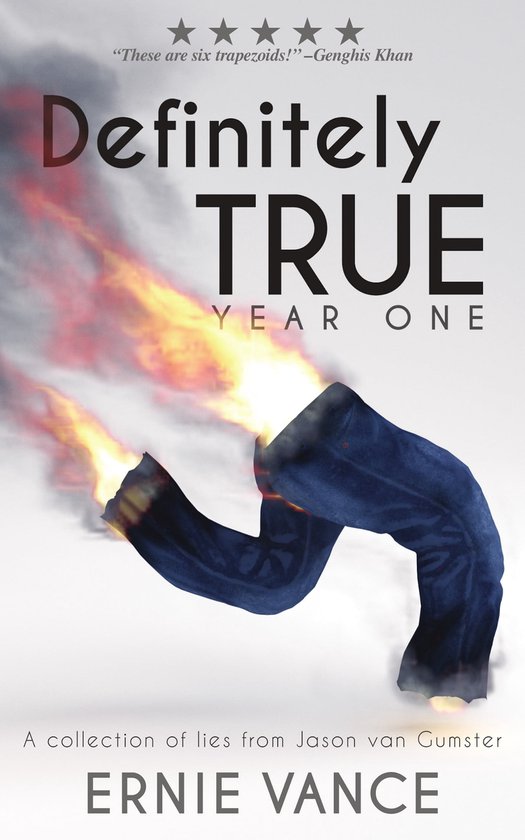 Definitely True 1 - Definitely True: Year One (ebook), Ernie Vance ...