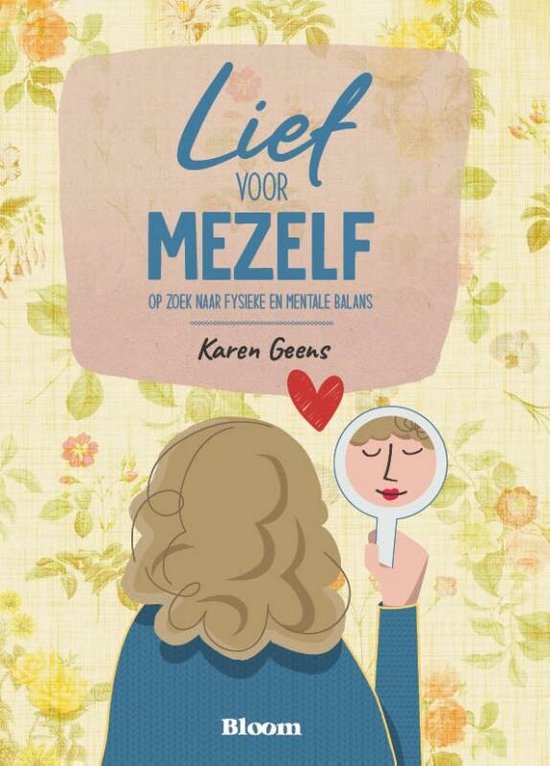 Lief voor mezelf, Karen Geens | 9789072189363 | Boeken | bol.com