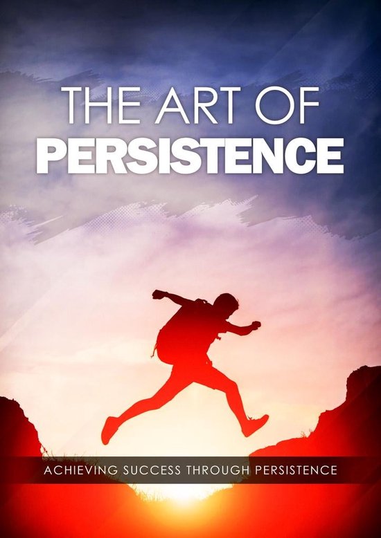 1 - The Art Of Persistence (ebook), Empreender | 9781526071224 | Boeken ...