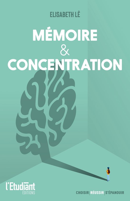 Mémoire et concentration (ebook), Elisabeth Le | 9782360759972 | Boeken ...