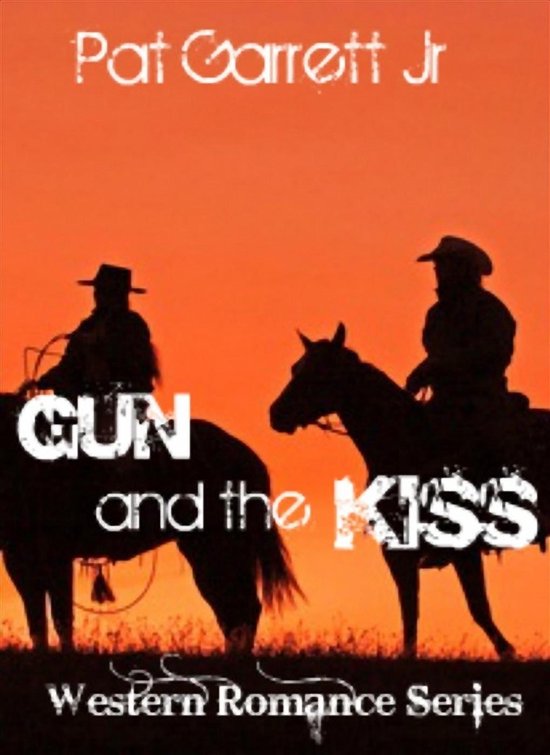 Gun and the Kiss (ebook), Pat Garrett Jr | 9798215752463 | Boeken | bol.com