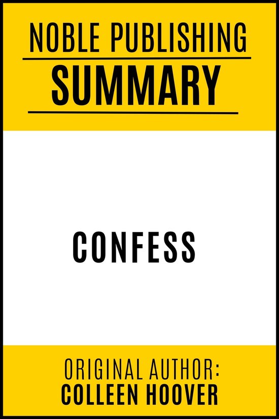 SUMMARY OF CONFESS BY COLLEEN HOOVER {Noble Publishing} (ebook), Noble ...