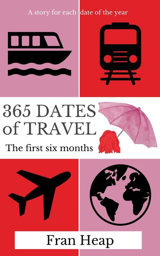 365 Dates of Travel 1 - 365 Dates of Travel (ebook), Fran Heap ...