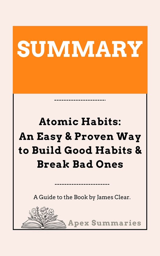 Summary of Atomic Habits (ebook), Apex Summaries | 1230006107390 ...