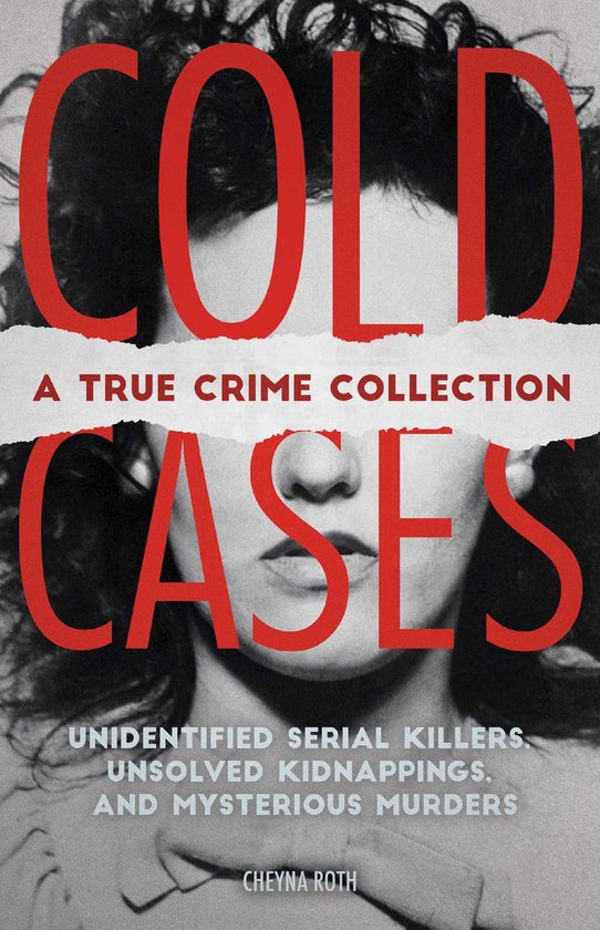 Cold Cases: A True Crime Collection, Cheyna Roth | 9781646040346 ...