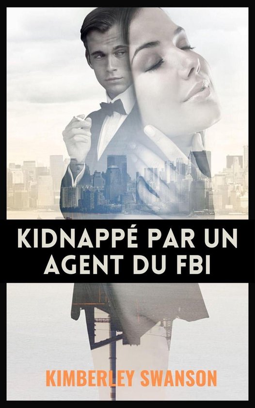 Kidnappé par un agent du FBI 4 - Kidnappé par un agent du FBI (ebook ... Kidnappé par un agent du FBI 4 - Kidnappé par un agent du FBI (ebook ...