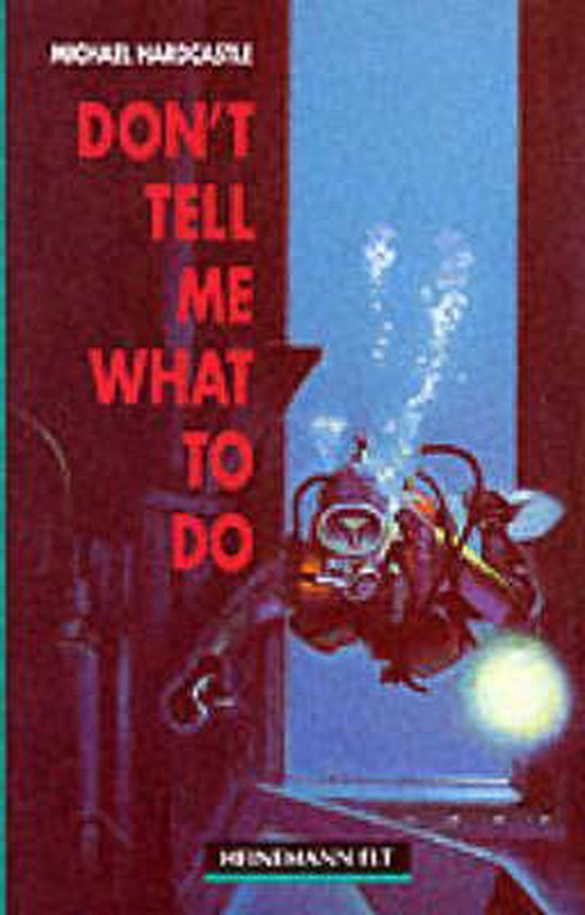 Don't Tell Me What to Do, Michael Hardcastle | 9780435271893 | Boeken | bol