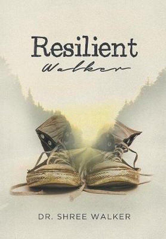 Resilient Walker- Resilient Walker, Shree Walker | 9780578447629 | Boeken | bol