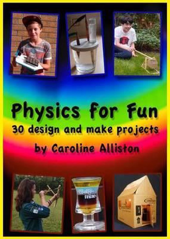 Physics for Fun, Caroline B. Alliston | 9780957280120 | Boeken | bol.com
