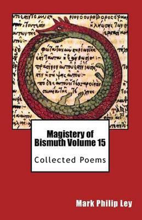 Magistery of Bismuth Volume Fifteen | 9781494237998 | Mark Philip Ley ...