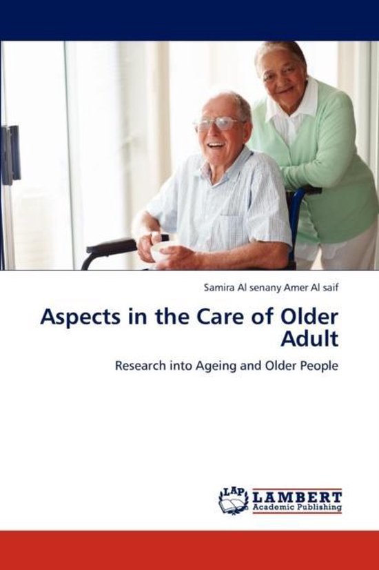 Aspects In The Care Of Older Adult 9783659192739 Samira Al Senany