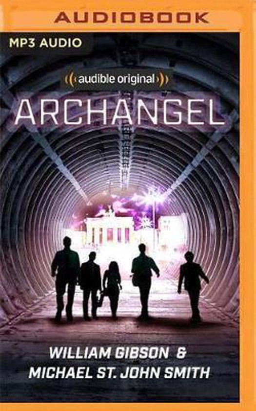 Archangel, William Gibson | 9781978688803 | Boeken | bol.com