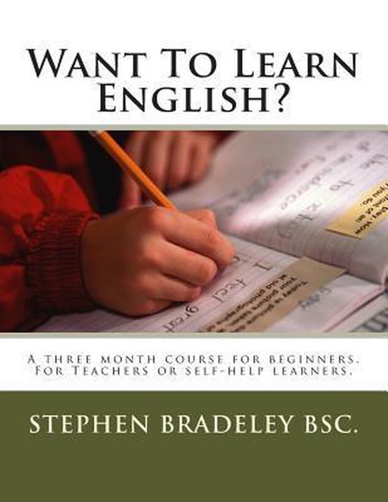 Want to Learn English? | 9781508798002 | Stephen W Bradeley | Boeken | bol