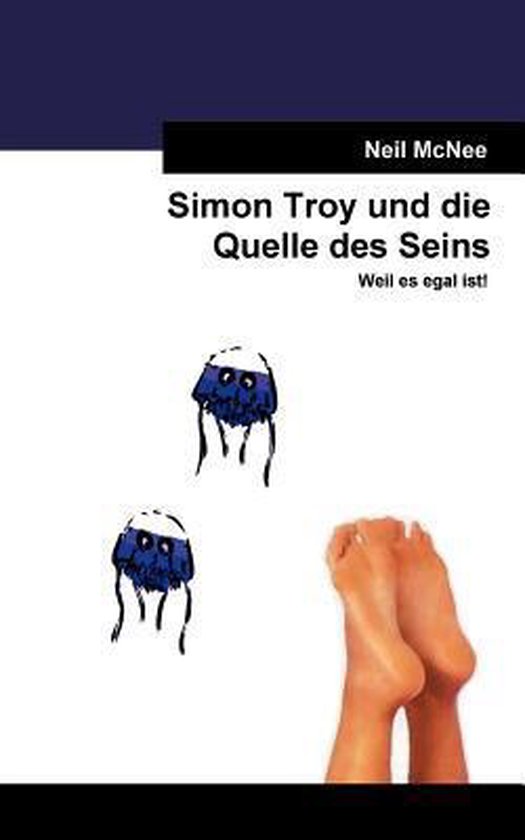 Simon Troy und die Quelle des Seins, Neil Mcnee | 9783831141692 ...
