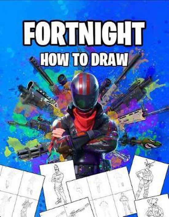 Fortnight Books- Fortnight How To Draw, Martin Kluge | 9781096345749 ...