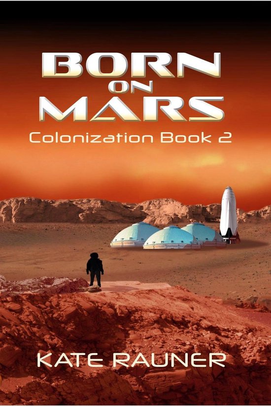 On Mars 2 - Born on Mars Colonization Book 2 (ebook), Kate Rauner ...